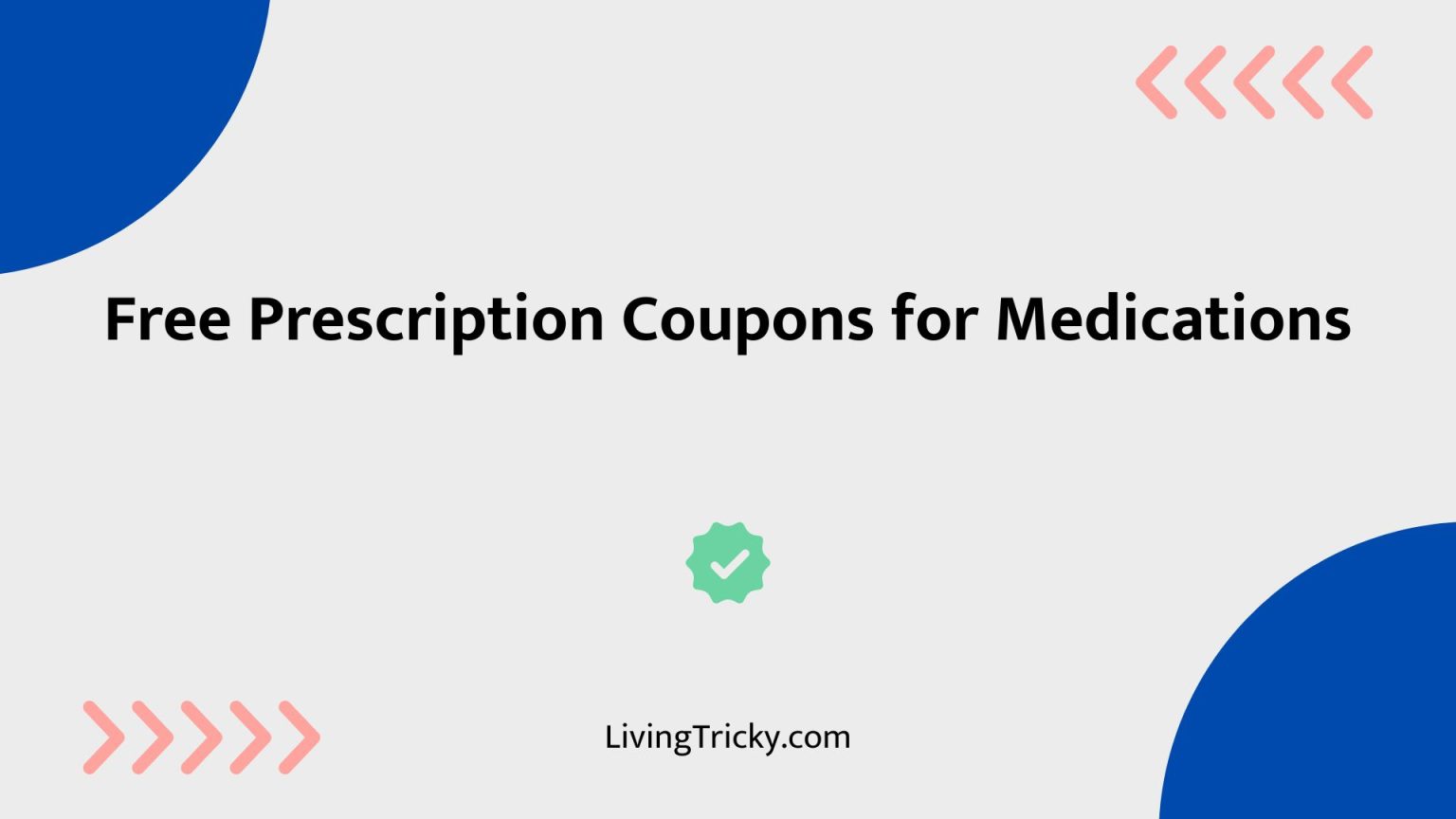 Free Prescription Coupons for Medications: Save on Your Rx – LivingTricky