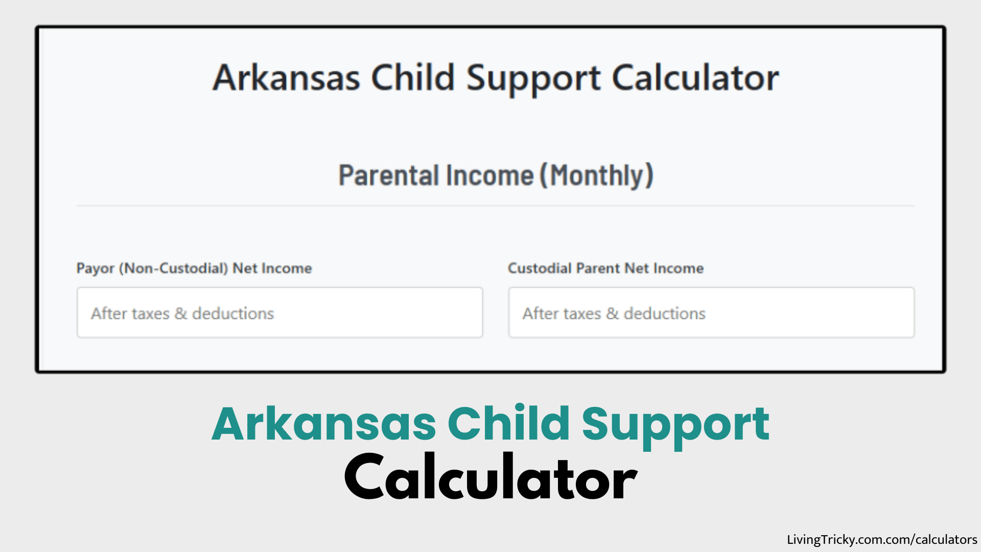 Arkansas Child Support Calculator – Accurate & Easy to Use – LivingTricky