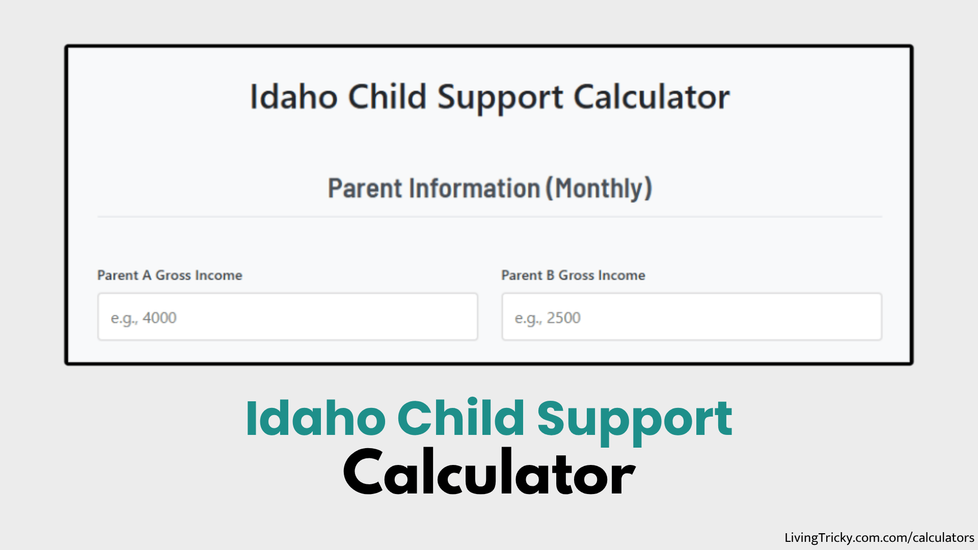 Idaho Child Support Calculator – Accurate & Easy to Use – LivingTricky