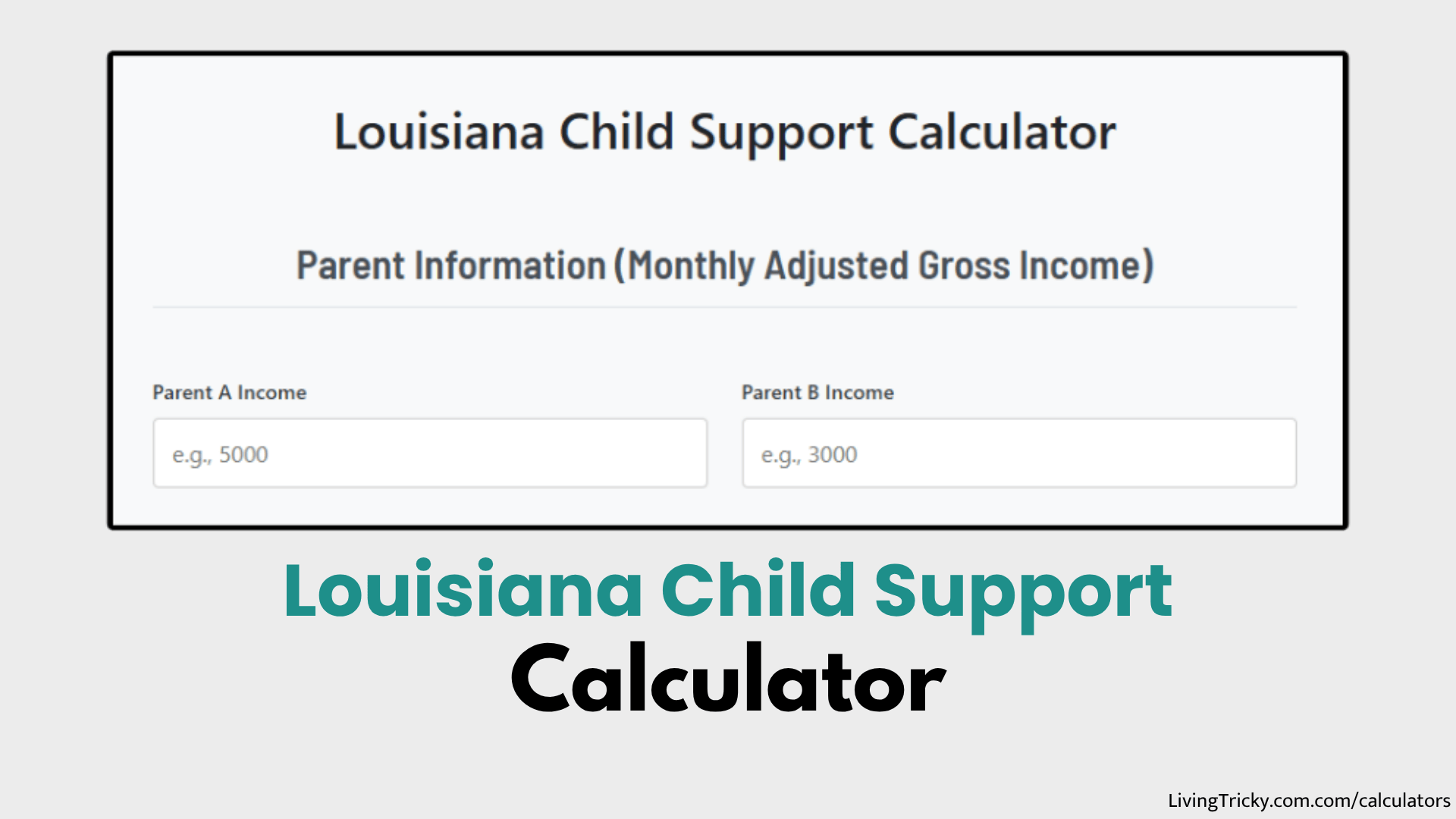 Louisiana Child Support Calculator – Accurate & Easy to Use – LivingTricky
