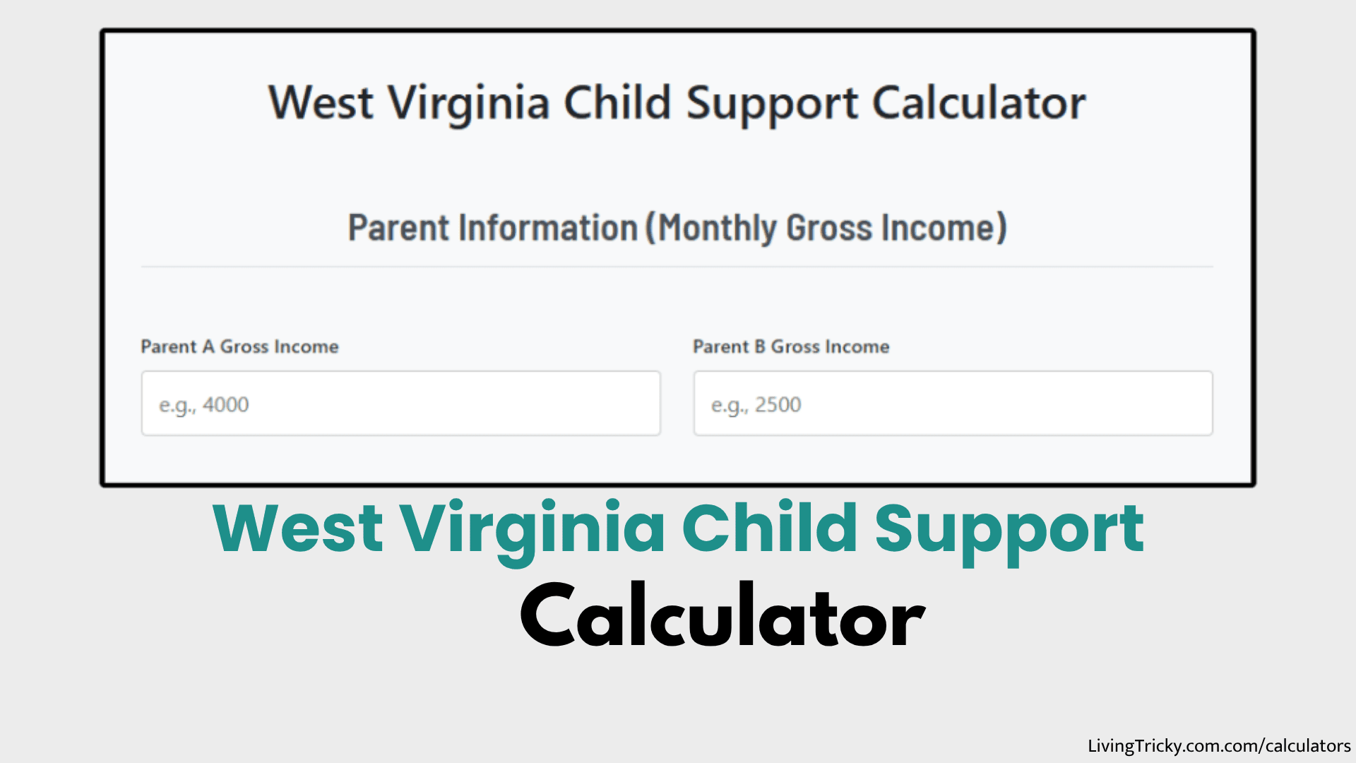 West Virginia Child Support Calculator – Accurate & Easy to Use ...